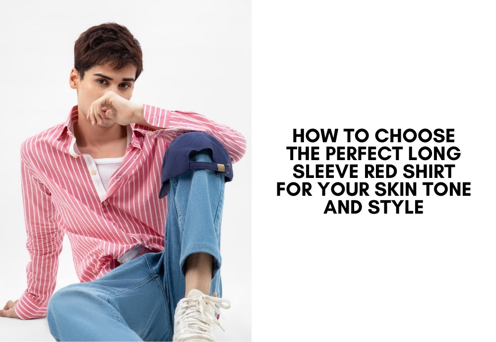 How to Choose the Perfect Long Sleeve Red Shirt for Your Skin Tone and ...